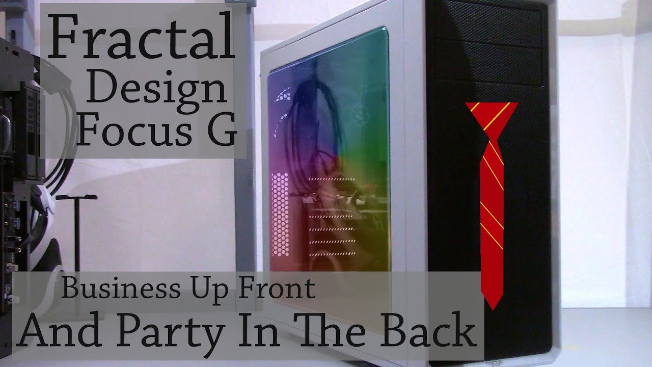 Fractal Design Focus G - Case Review - YouTube