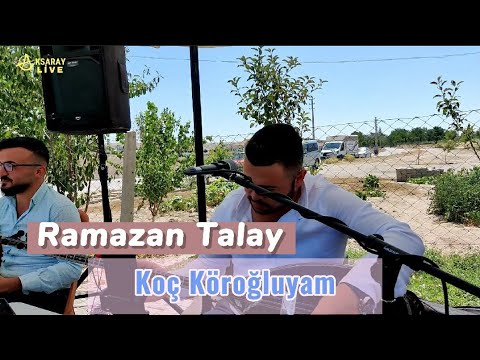 Ramazan Talay Koç Körogluyam 2021