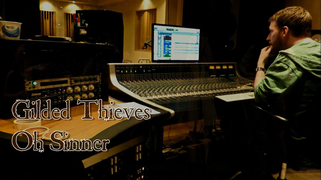 Gilded Thieves | Oh Sinner | Studio - YouTube