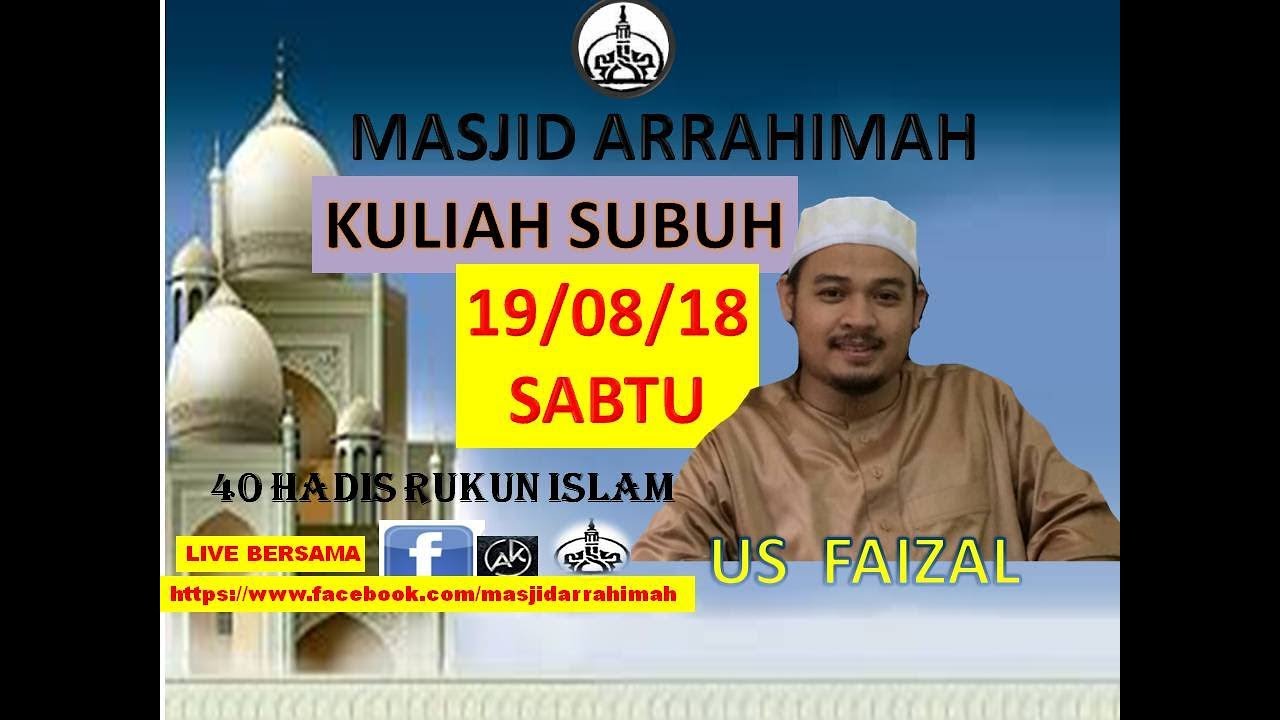 190818 40 Hadis Rukun Islam Us Faizal Masjid Arrahimah - YouTube