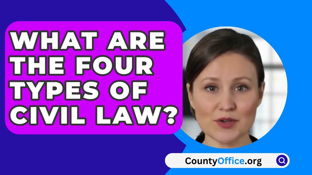 What Are The Four Types Of Civil Law? - CountyOffice.org - YouTube