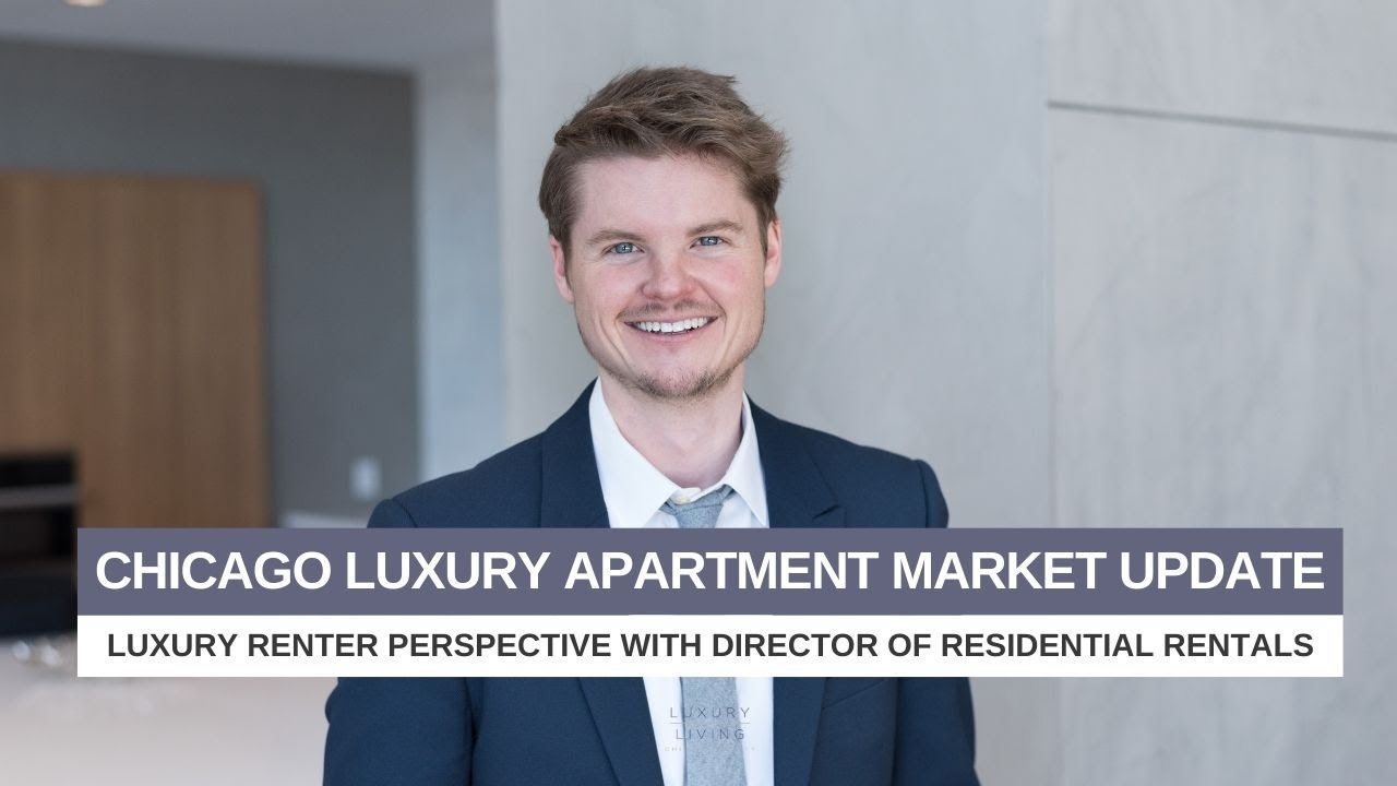 Chicago Luxury Apartment Market Update | Renter Perspective with ...