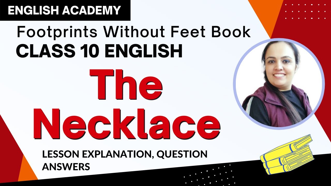 The Necklace Class 10 Summary Explanation English Chapter 7 Footprints the-necklace-class-10-summary-explanation-english-chapter-7-footprints