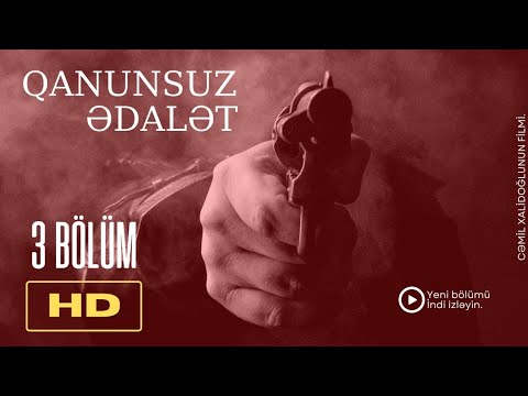 Qanunsuz Ədalət | 3. Bölüm