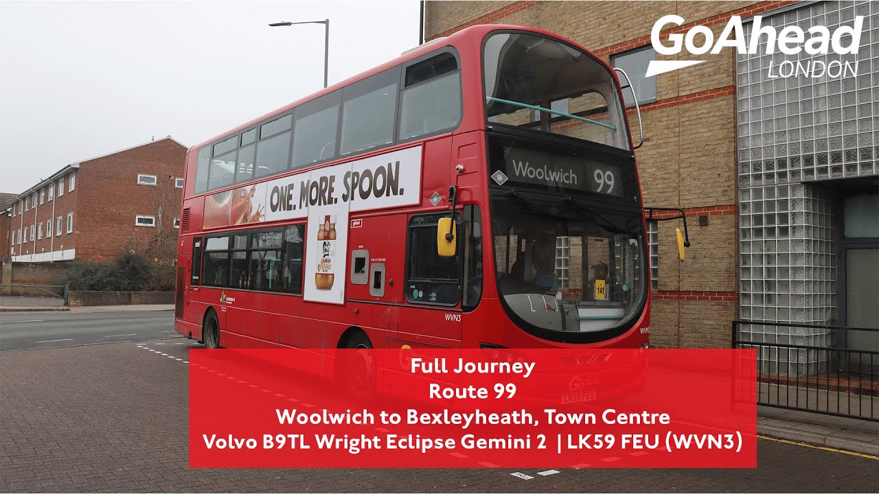Full Journey | Route 99 - Woolwich to Bexleyheath, Town Centre | First ...