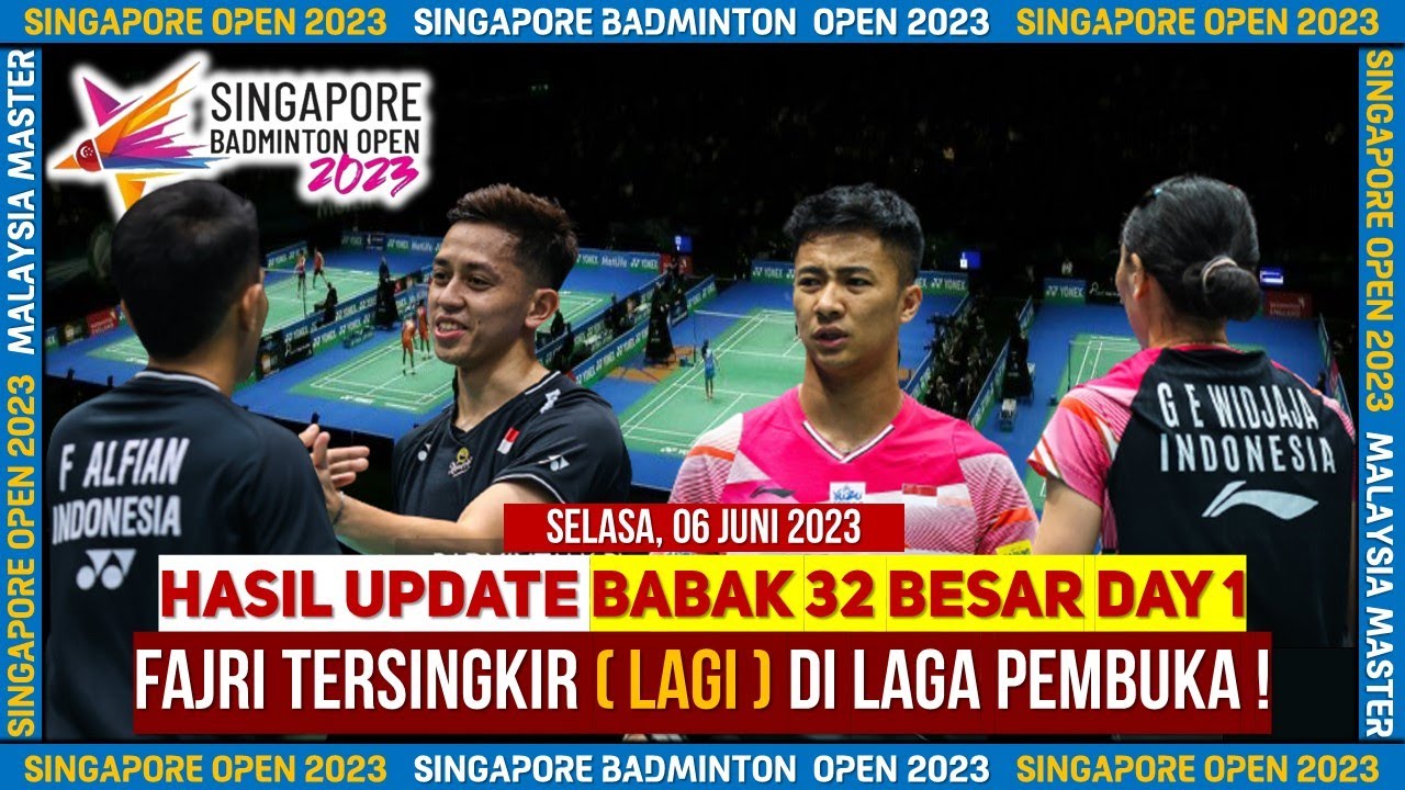 DEGLO & FAJRI TERSINGKIR! Hasil Singapore Open 2023 Hari Ini Babak 32 ...