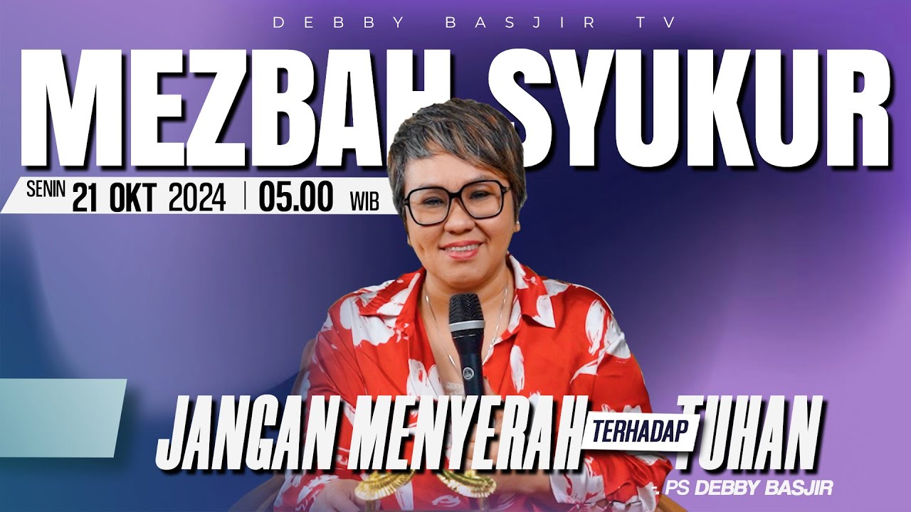 MEZBAH SYUKUR SENIN 21 OKT 2024 - PK 05.00 | "JANGAN TERHADAP KEPADA ...