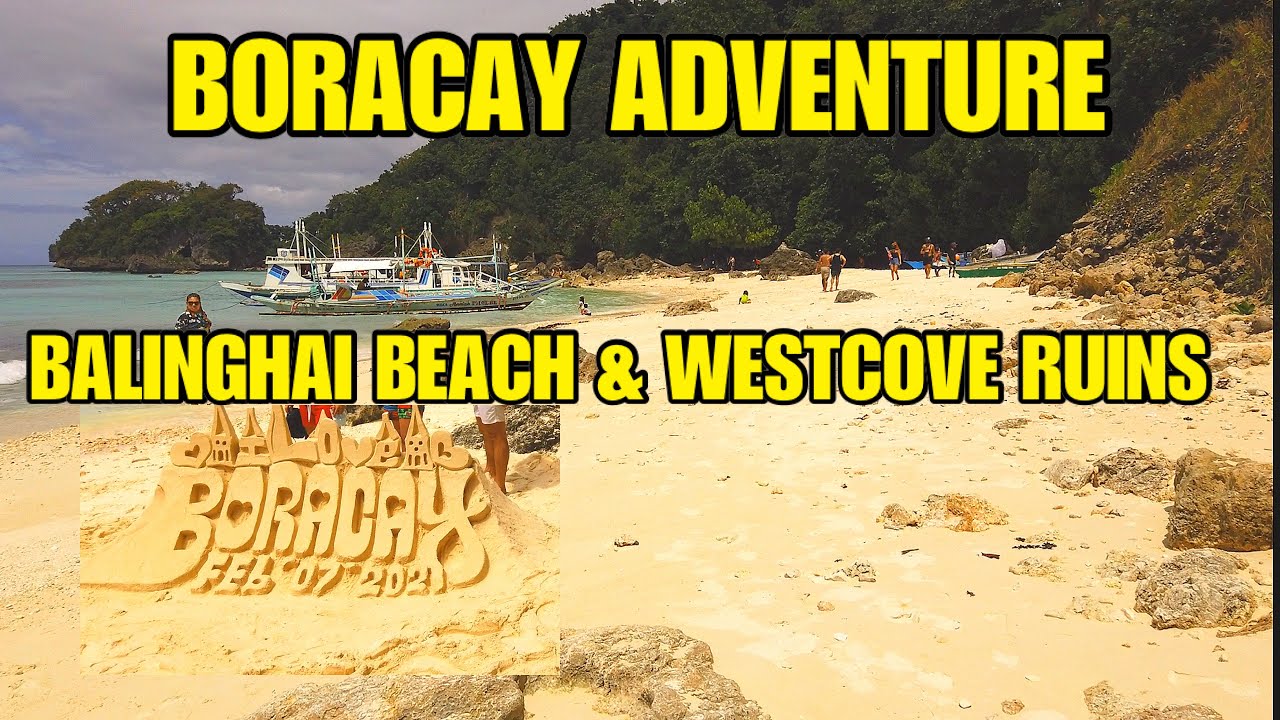 BORACAY ADVENTURE | BALINGHAI BEACH | WEST COVE - YouTube