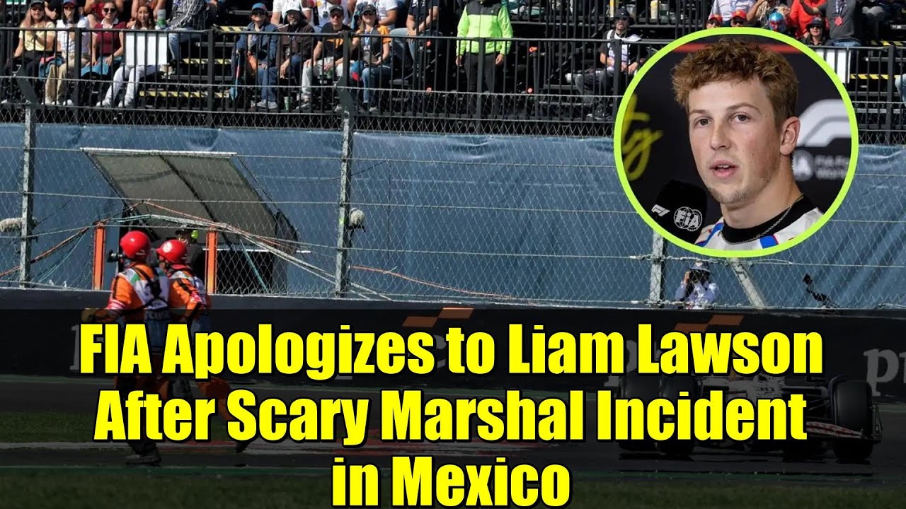 FIA Apologizes to Liam Lawson After Scary Marshal Incident in Mexico ...