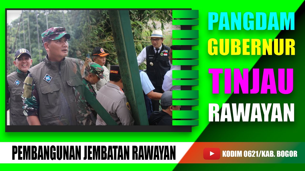RAWAYAN || Pangdam dan Gubernur Tinjau Progres Pembangunan Jembatan ...