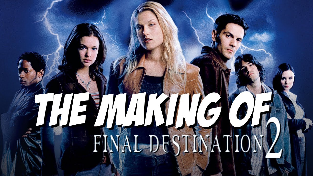 FINAL DESTINATION 2 Behind the Scenes Secrets Revealed! - YouTube