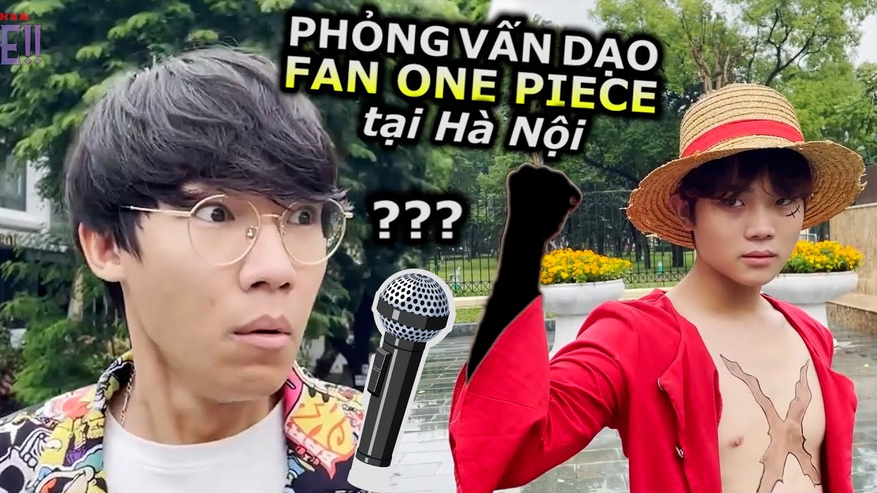[VLOG] Phỏng Vấn Dạo Fan ONE PIECE Tại Hà Nội cùng LUFFY!! | | Ping Lê ...