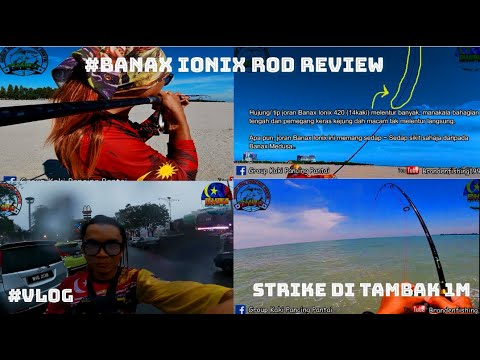 Memancing di Tambak 1Malaysia | Review BANAX ROD IONIX | Short VLOG ...