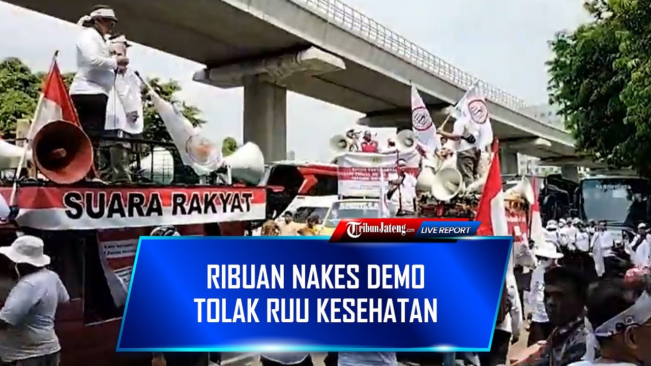 🔴 LIVE Ribuan Nakes Demo Tolak RUU Kesehatan di Kemenkes - YouTube