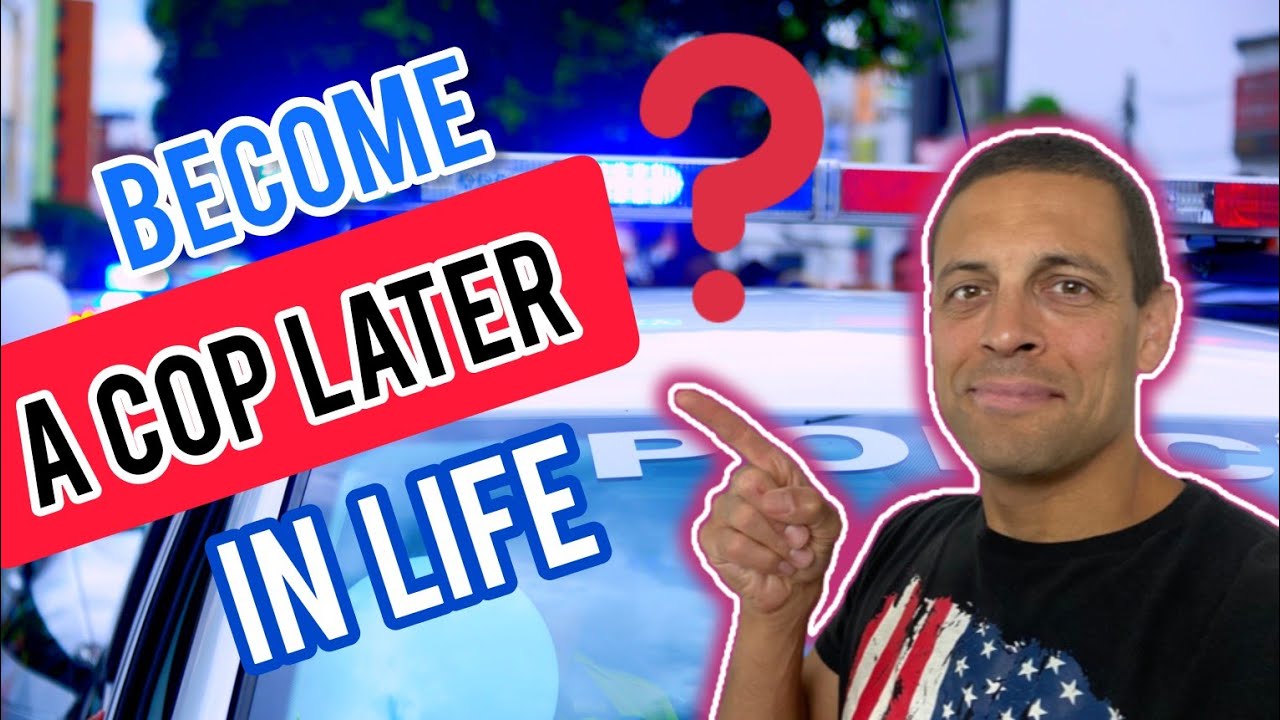 Becoming a Police Officer at an Older Age - Challenges and Benefits ...