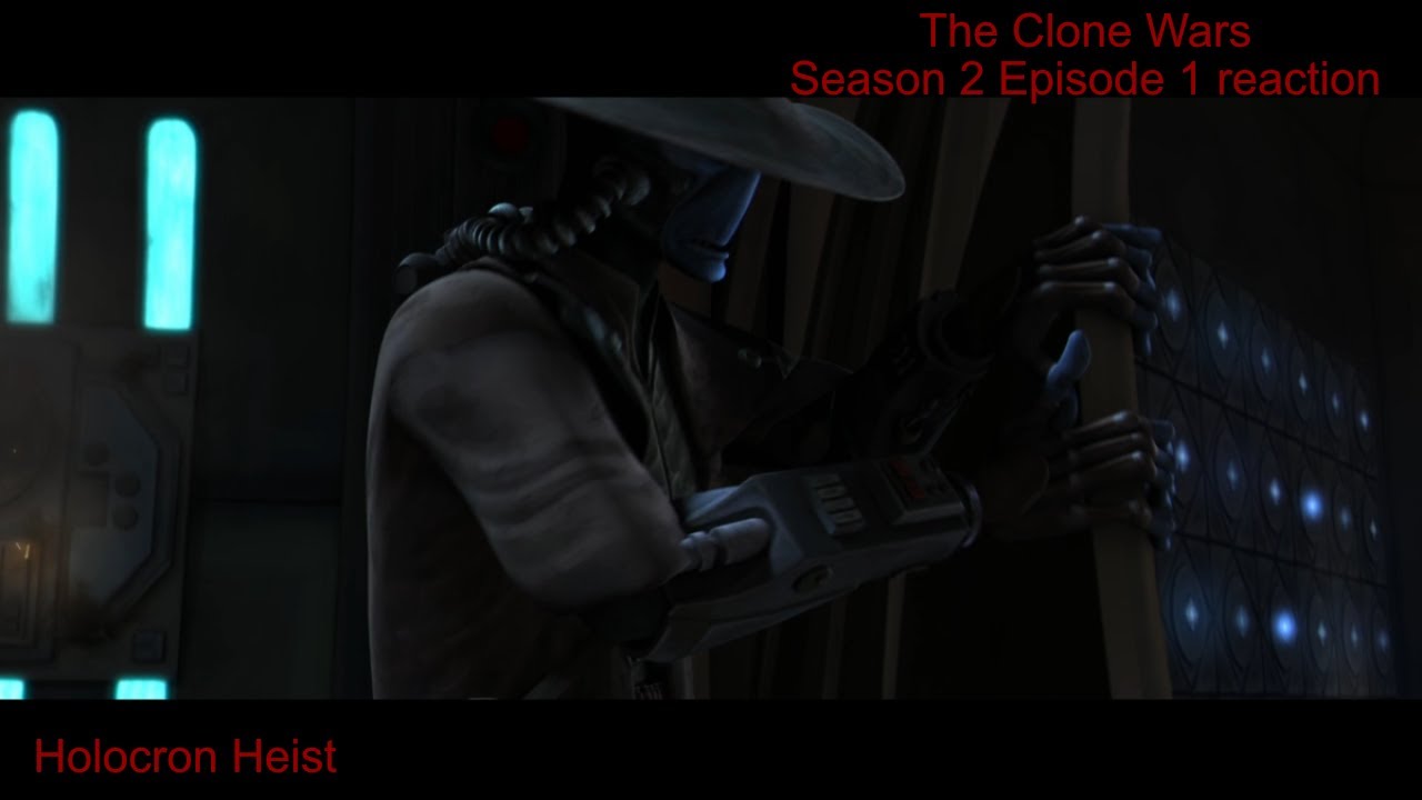 Star Wars: The Clone Wars - Season 2 Episode 1 reaction | Holocron Heist - YouTube