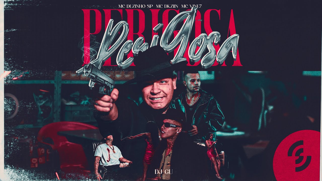 MC Duzinho SP, MC Dkziin e MC Vine7 - Perigosa (DJ Gu) [Clipe Oficial ...