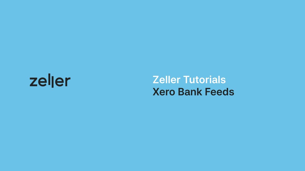 Zeller Tutorials: Getting started with Xero Bank Feeds integration ...