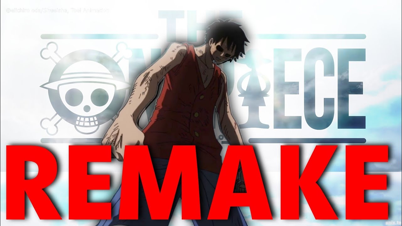 THEY ARE REMAKING ONE PIECE ANIME FROM THE START! | The One Piece ...