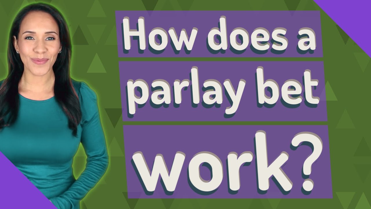 How does a parlay bet work? - YouTube