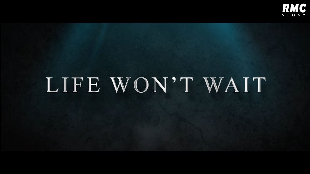 LIFE WON'T WAIT - YouTube