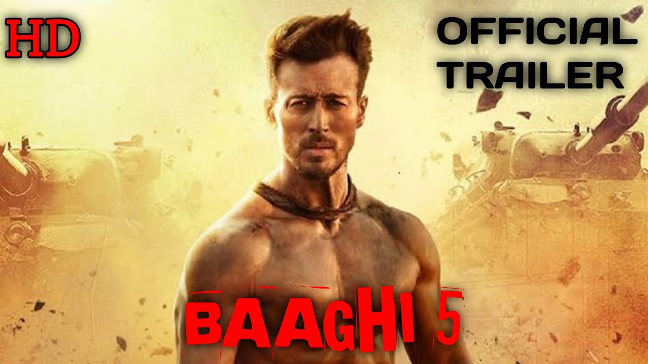 Baaghi 5 Official Trailer Official - YouTube