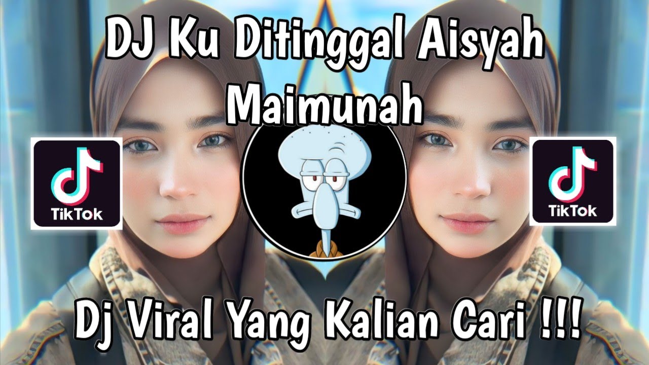 DJ KU DITINGGAL AISYAH KU DITINGGAL JAMILAH REMIX VIRAL TIK TOK TERBARU 2025 YANG KALIAN CARI ...