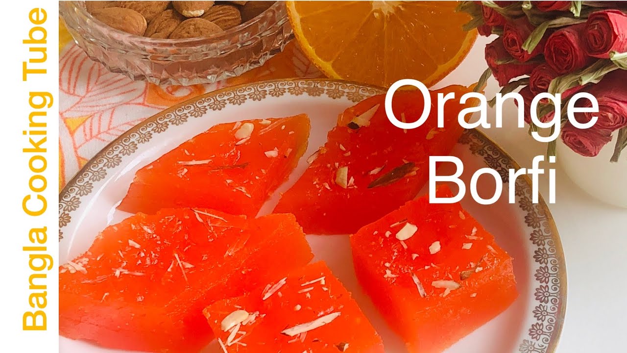 Easy Orange Borfi Recipe | সুস্বাদু এবং ভিন্নধর্মী কমলার হালুয়া তৈরির ...