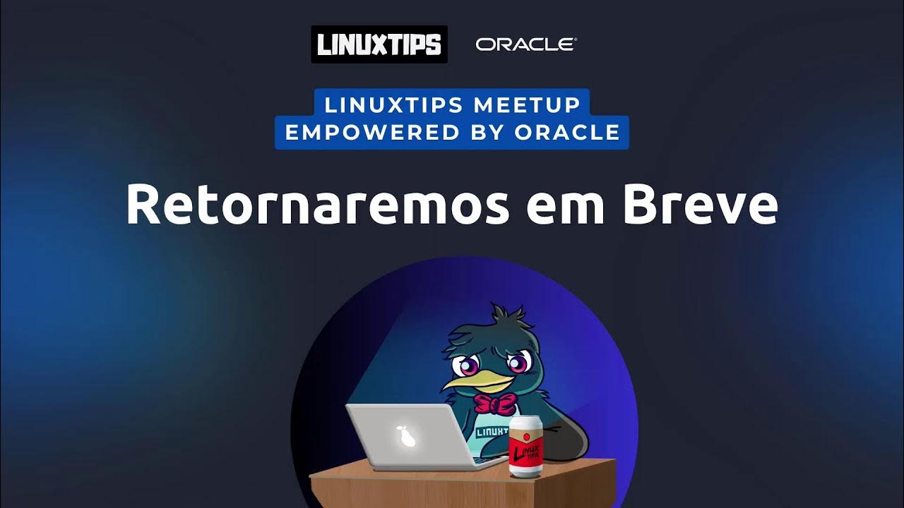 LINUXtips Meetup Empowered by Oracle - YouTube