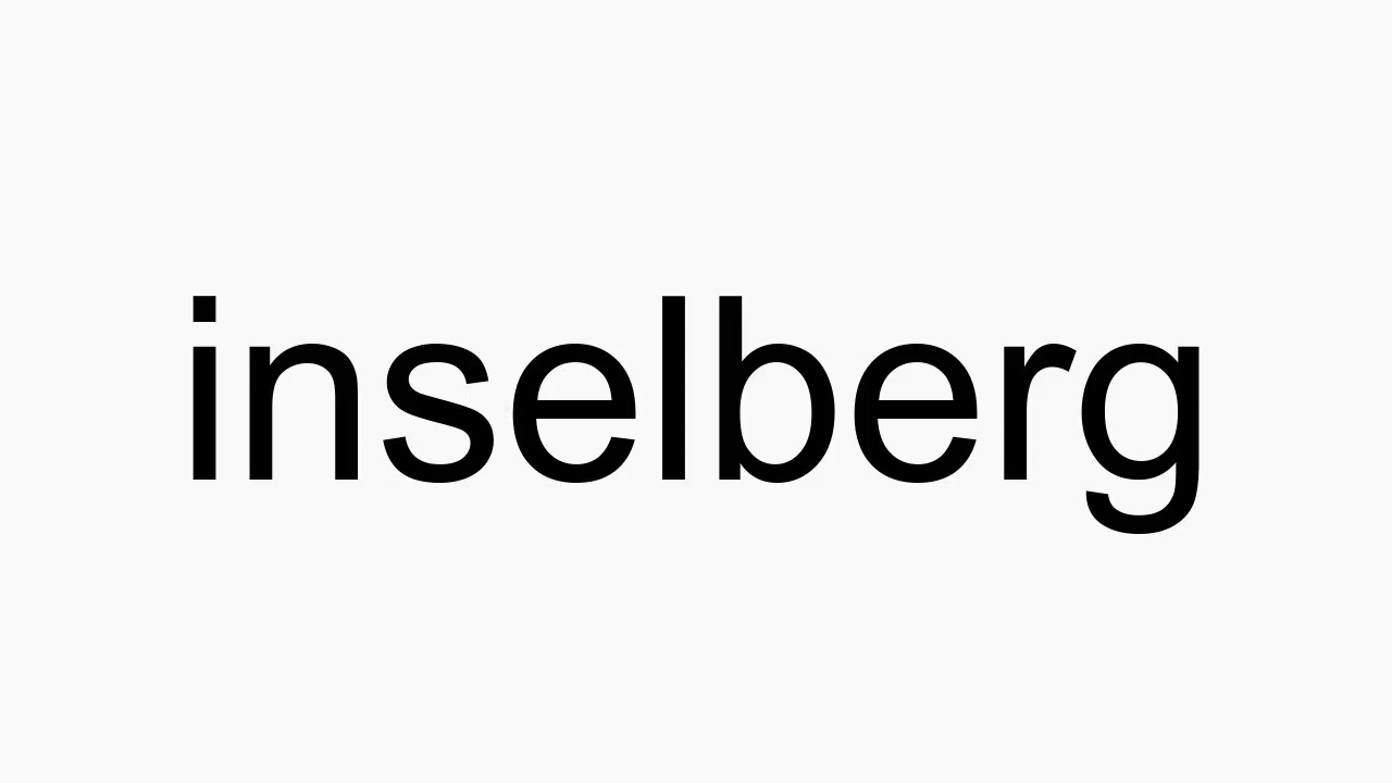 How to pronounce inselberg - YouTube