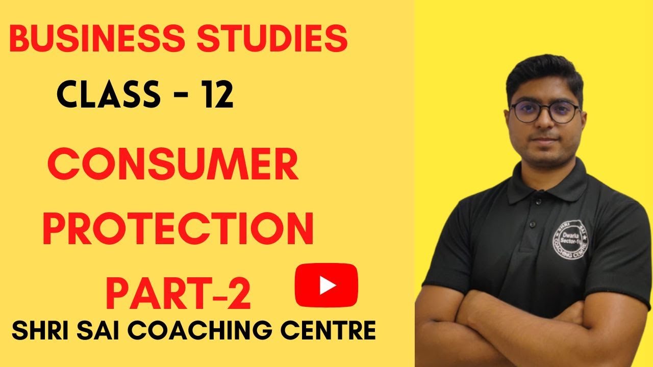 Consumer Protection - Introduction II Class 12 Business Studies II ...
