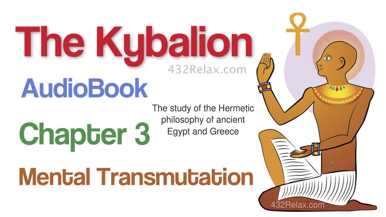 Kybalion Audiobook Chapter 3 - Mental Transmutation - YouTube
