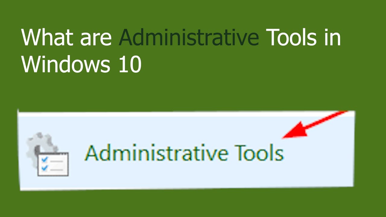 What are Administrative Tools in Windows 10 - YouTube