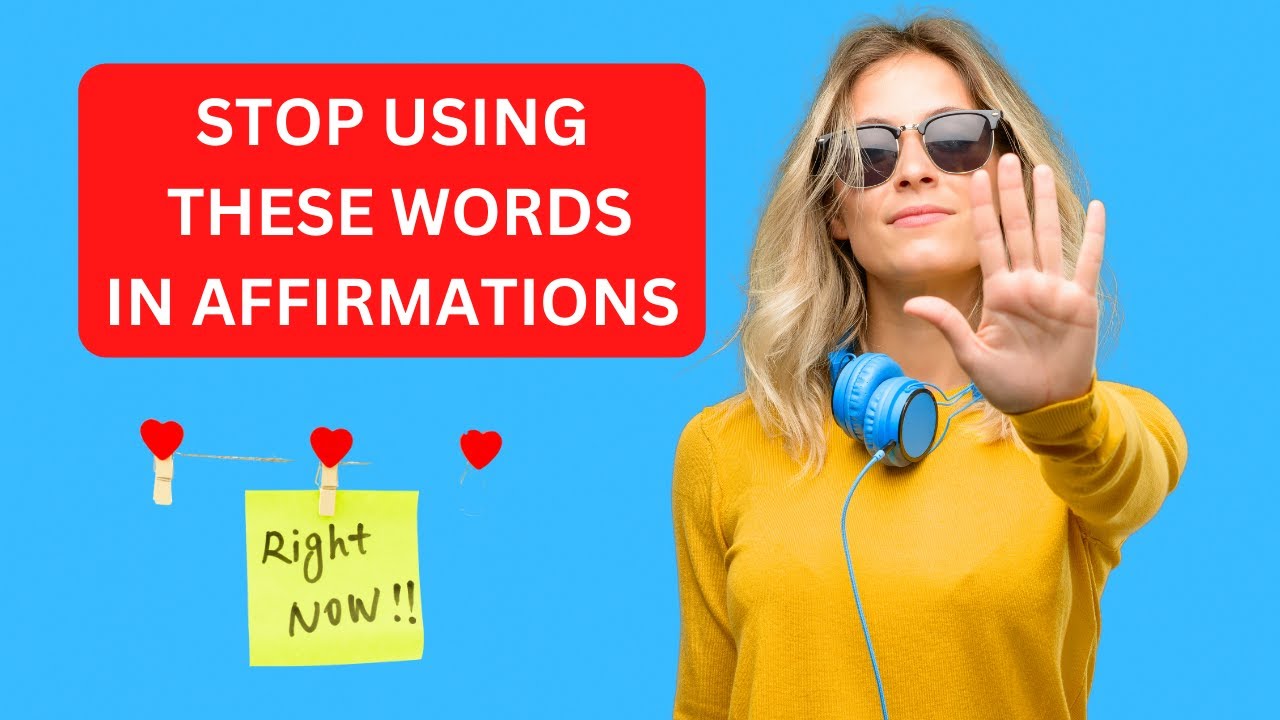 Never use these words in affirmations - YouTube