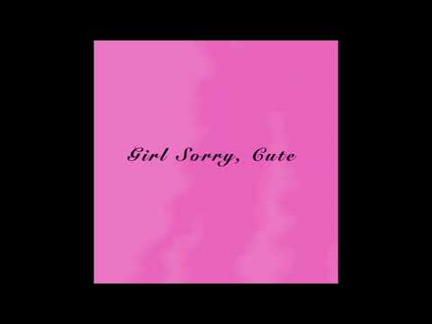 Girl Sorry, Cute - ThatGirlKioni