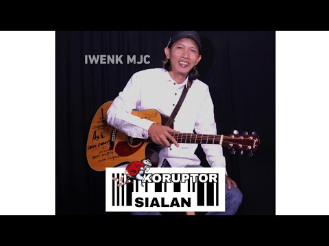 KORUPTOR SIALAN VIDEO LIRIK IWENK MJC - YouTube