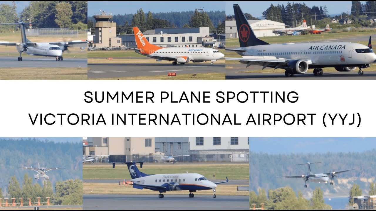 Summer Plane Spotting at Victoria International Airport (YYJ) - YouTube