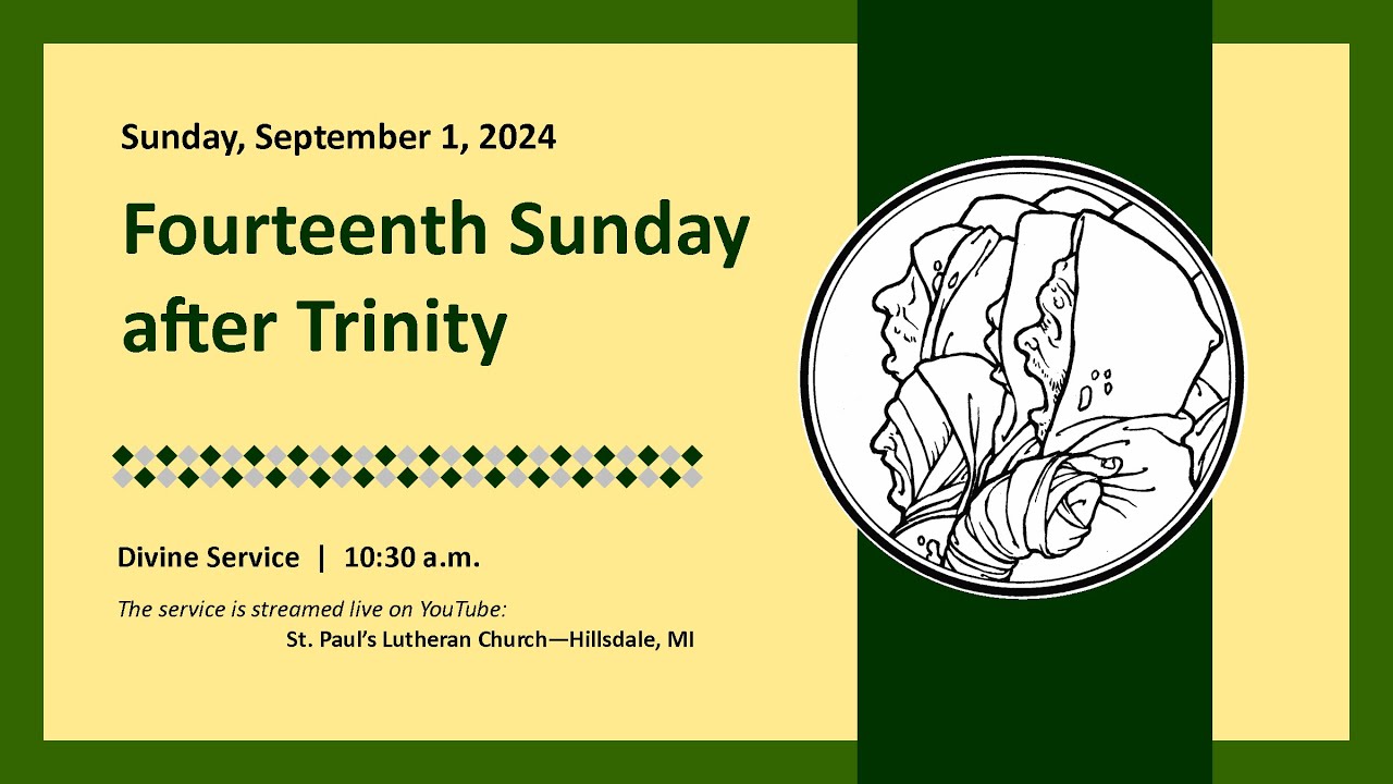 The Fourteenth Sunday after Trinity | September 1, 2024 - YouTube