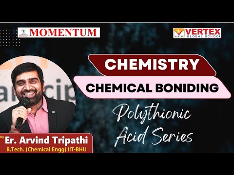 Poly Thionic acid series | Arvind Tripathi | VERTEX GLOBAL SCHOOL - YouTube