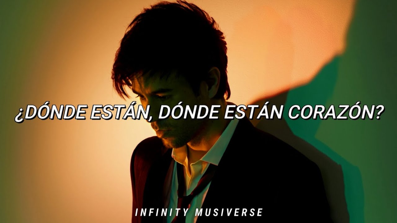 Enrique Iglesias - ¿Dónde Están Corazón? (Letra) - YouTube
