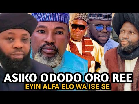 Asiko Ododo Oro Ree EYIN ALFA ELO WA ISE SE | Sheikh Ibrahim Al ...