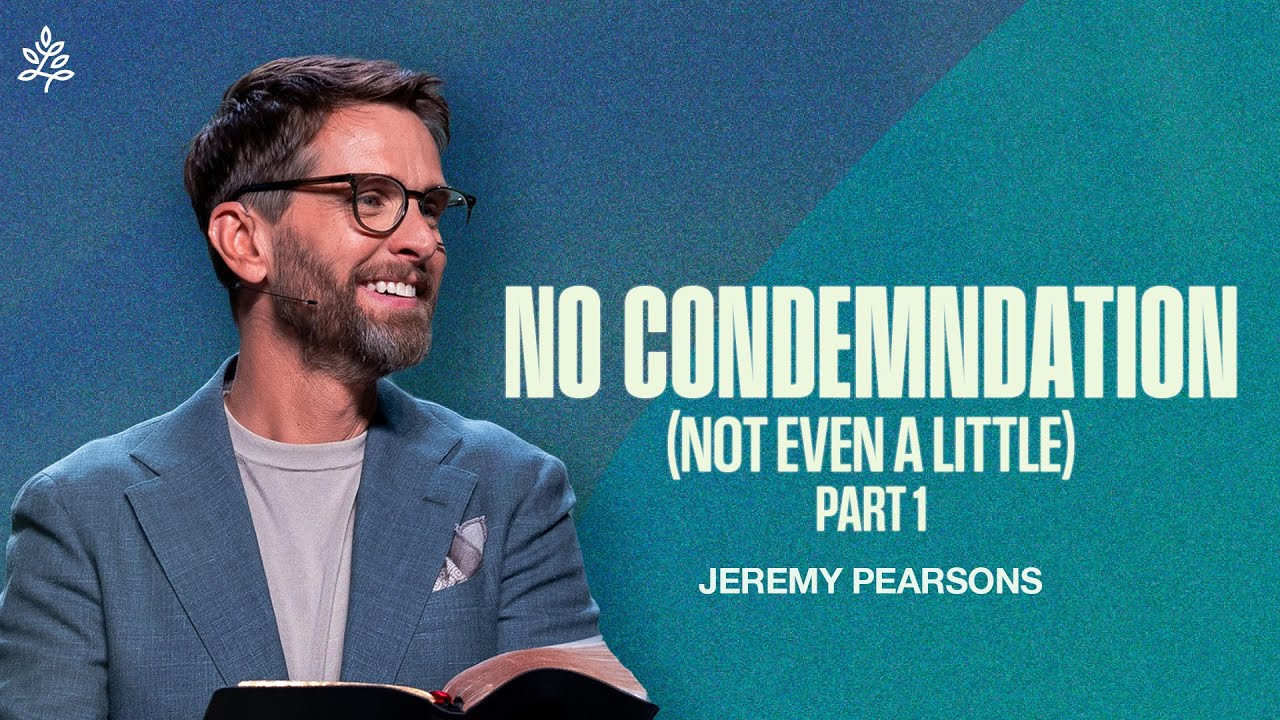 Legacy TV | No Condemnation (Not Even a Little) Pt. 1 - YouTube