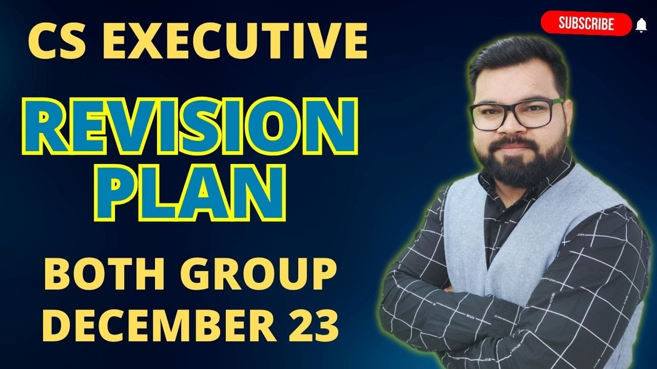 REVISION PLAN FOR BOTH GROUPS DEC 23 | CS EXECUTIVE STUDENTS - YouTube
