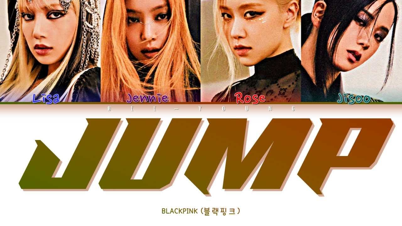 BLACKPINK (블랙핑크) 'Jump' (Color Coded Lyrics (Han/Rom/Eng) - YouTube