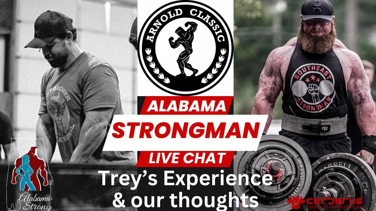 Alabama Strongman Live Chat: Discussing Trey's Experience at the Arnold ...