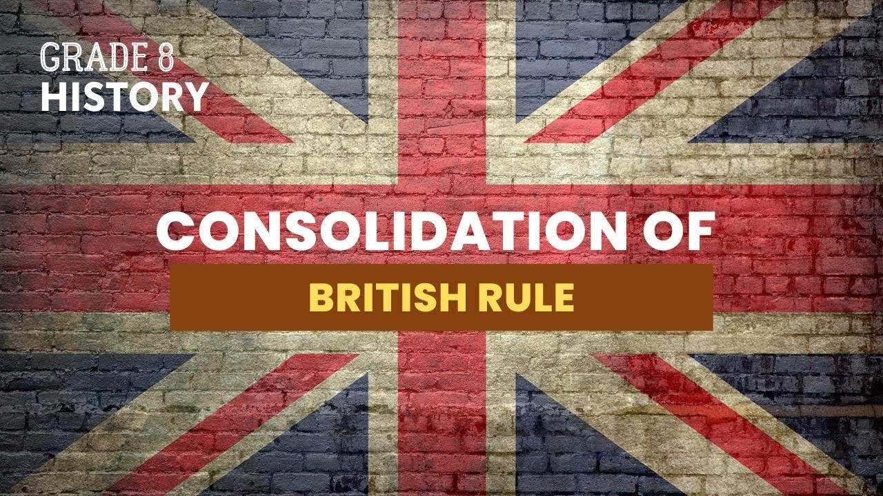 Grade 8 History | Expansion And Consolidation of British Rule In India ...