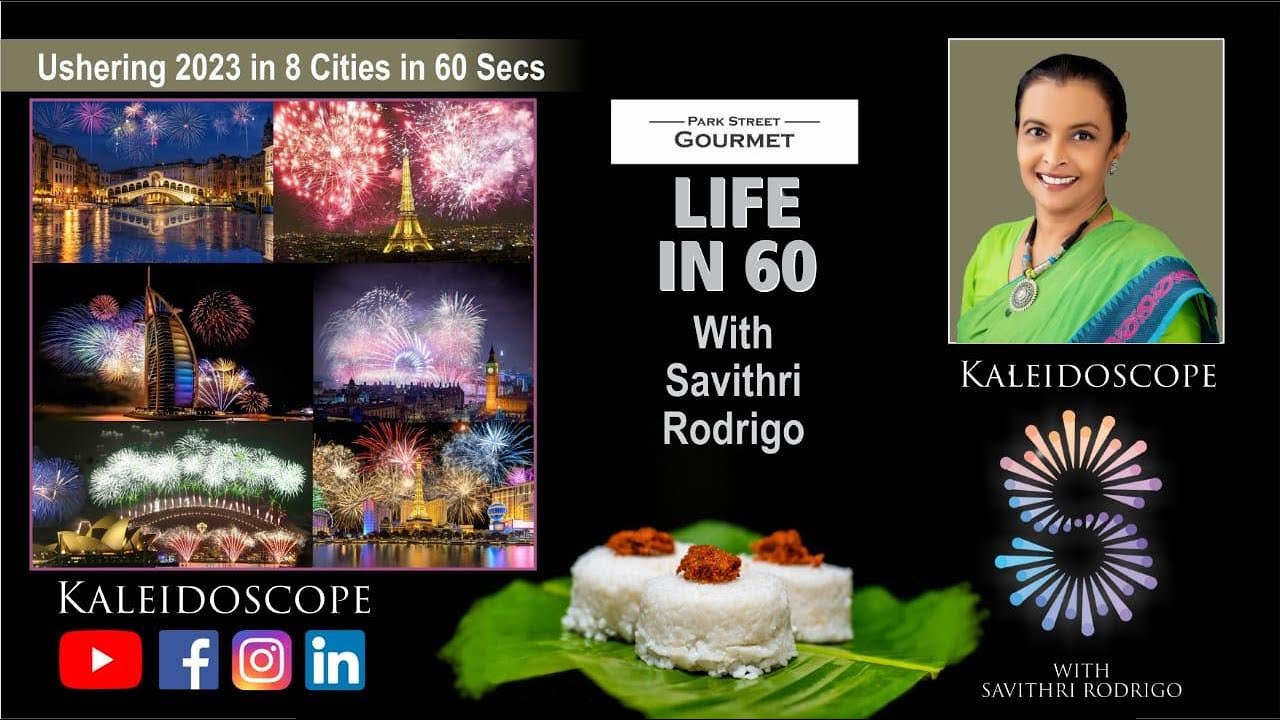 Kaleidoscope with Savithri Rodrigo Life in 60 NYE celebrations 6th Jan ...