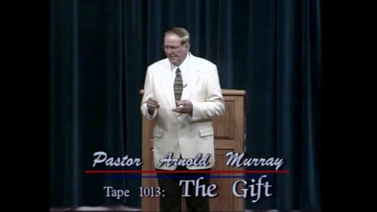 The Gift - Pastor Arnold Murray - YouTube