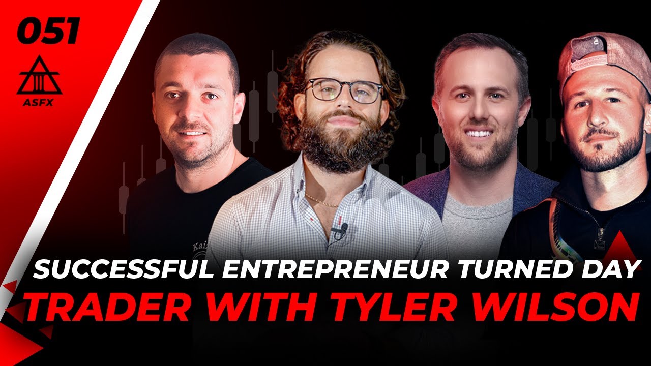 Successful Entrepreneur Turned Day Trader With Tyler Wilson | 051 - YouTube