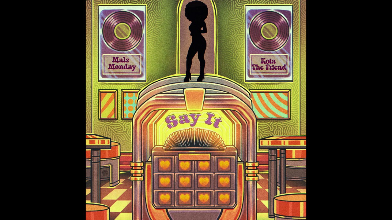 Malz Monday - Say It ft. Kota The Friend [Audio] - YouTube